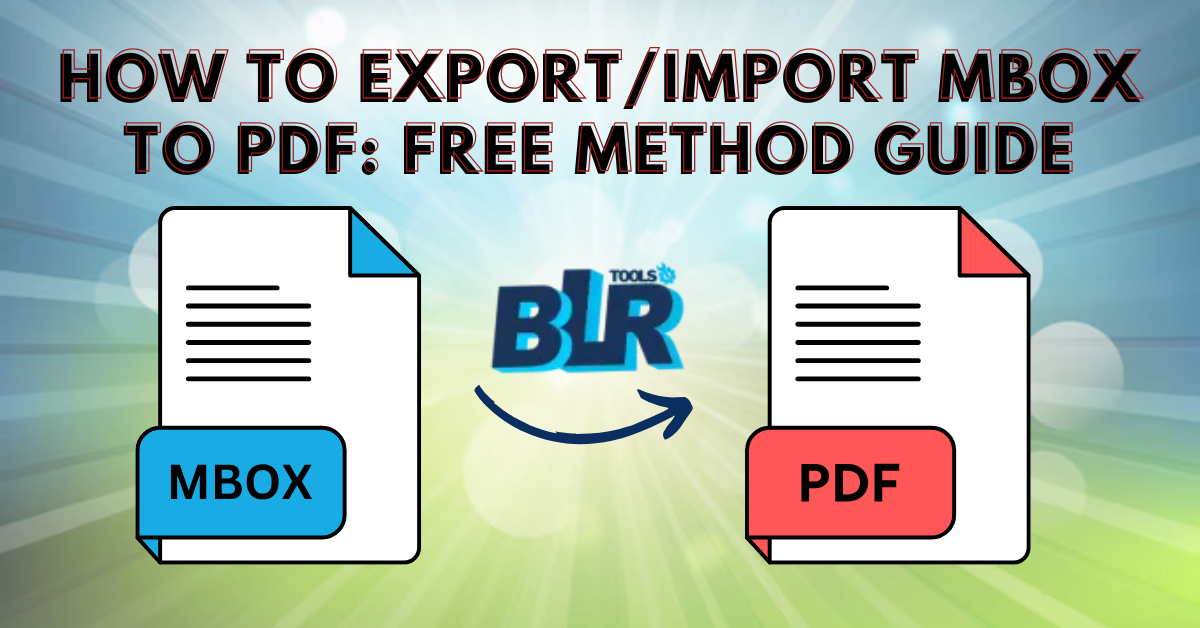 Simple & Quick Guide How to Convert MBOX to PDF in Bulk?