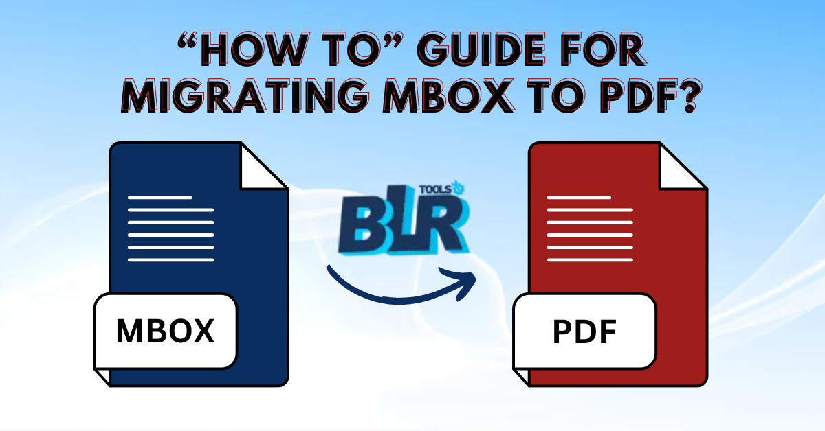 Simple & Quick Guide How to Convert MBOX to PDF in Bulk?